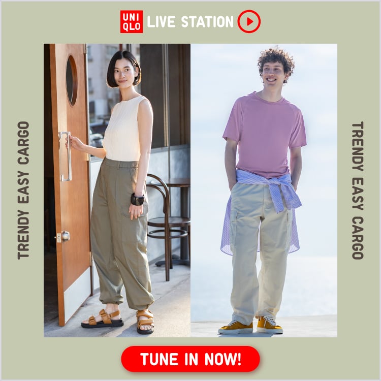 Trendy Easy Cargo by UNIQLO LMK | UNIQLO LIVE STATION